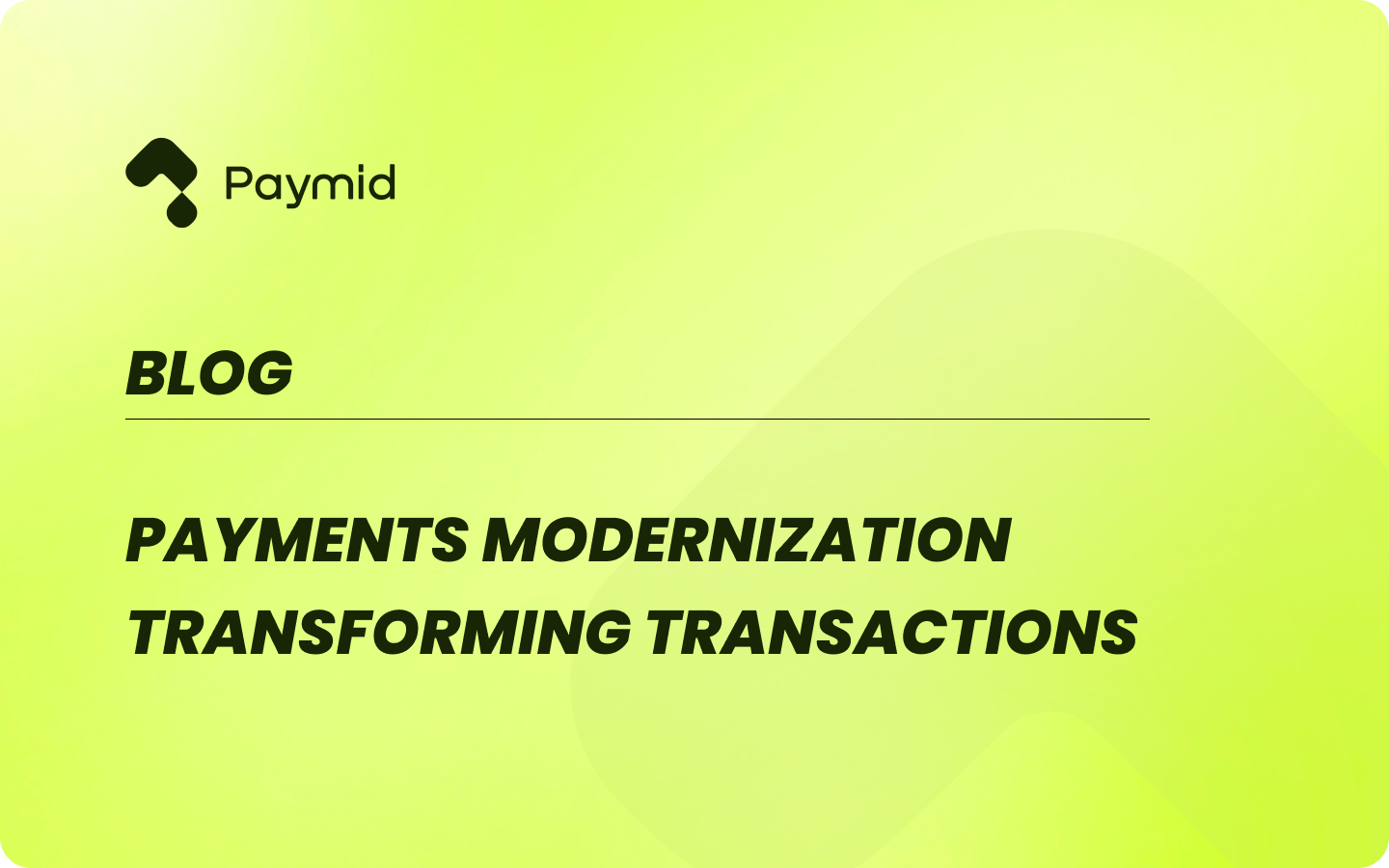 Payments Modernization: Transforming Financial Transactions for the ...